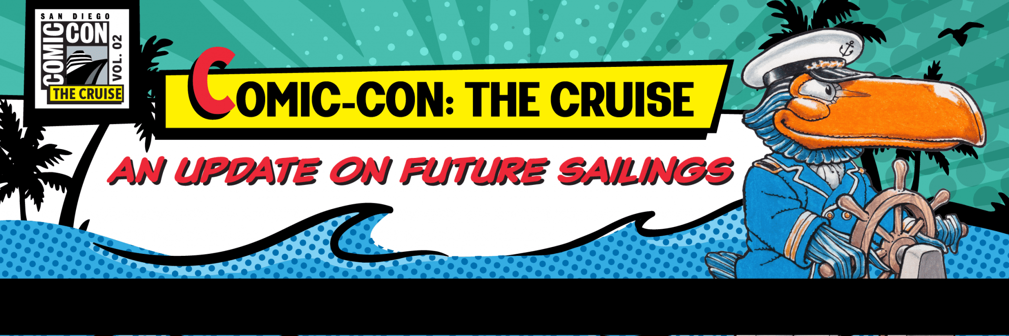Comic-Con: The Cruise: An Update on Future Sailings - Comic-Con: The Cruise